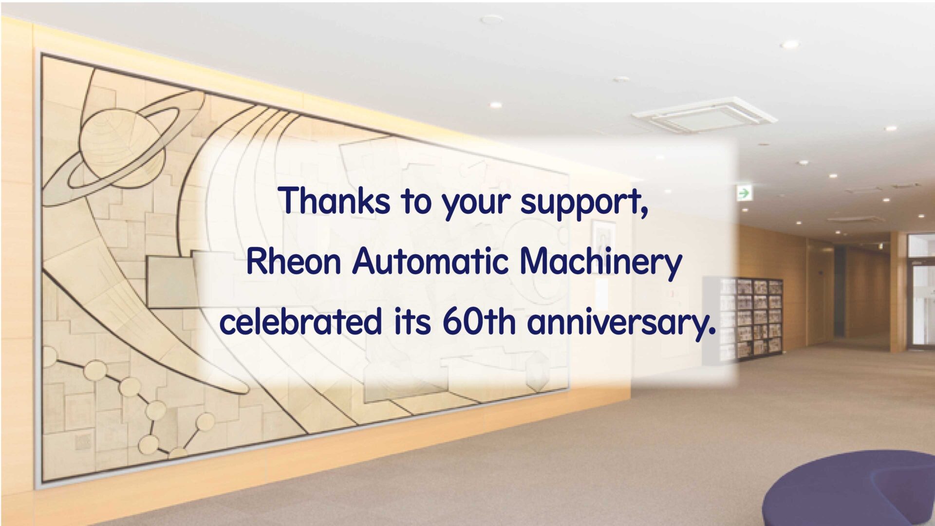 Celebrating 60 Years Thanks to Your Support - Rheon Asia‐Pacific